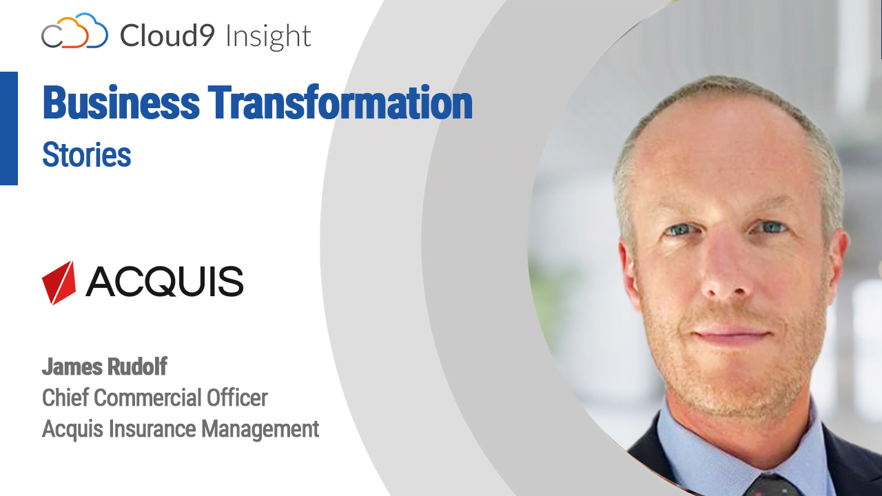 Business Transformation Stories: Acquis Insurance Management - Cloud 9 ...