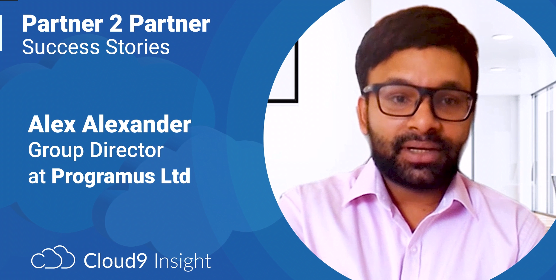 Partner 2 Partner Success Stories: Cloud9 Insight & Programus Ltd ...